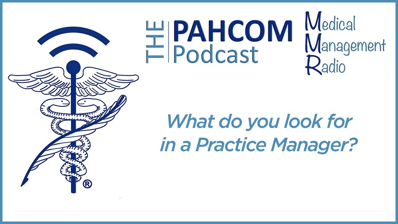 What do you look for in a Practice Manager?