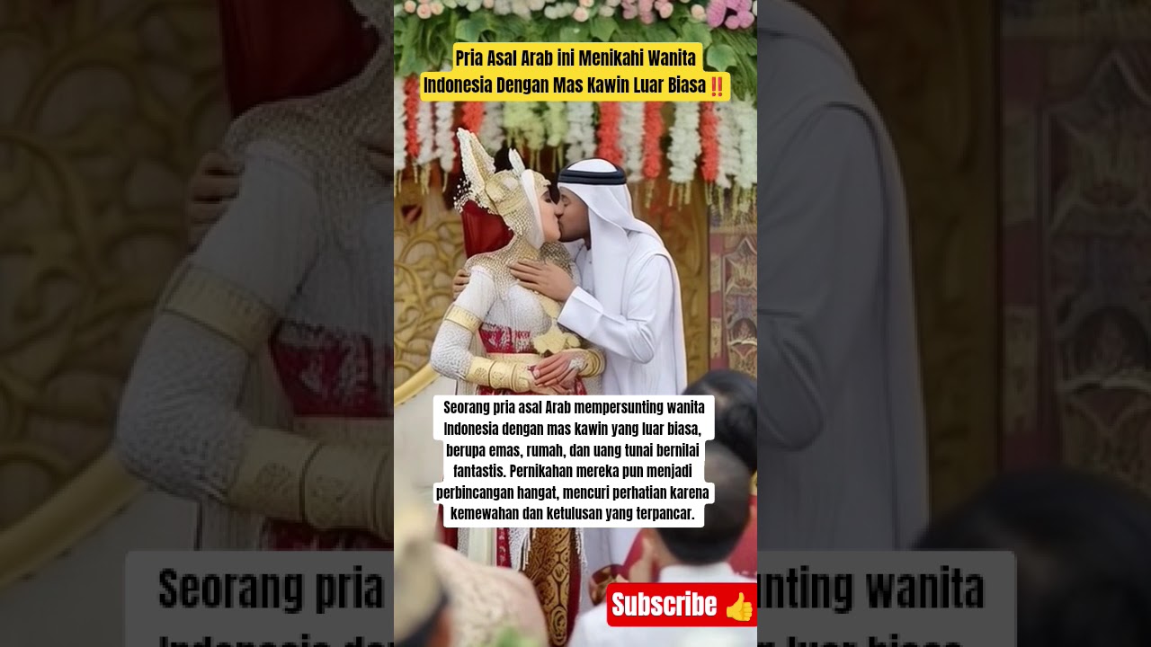 Pria Asal Arab ini Menikahi Wanita Indonesia Dengan Mas Kawin Luar Biasa‼️