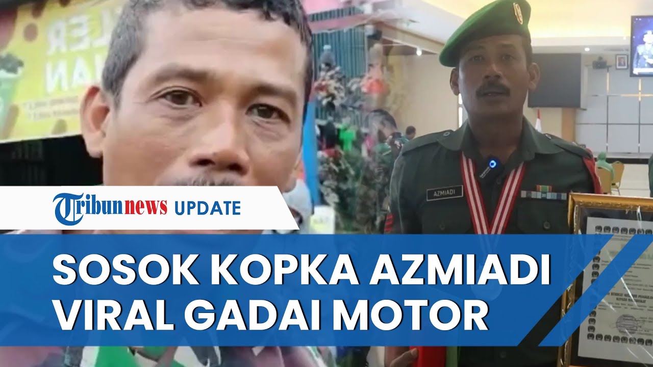 Sosok Kopka Azmiadi, TNI yang Viral seusai Gadaikan Motor Demi Evakuasi ...