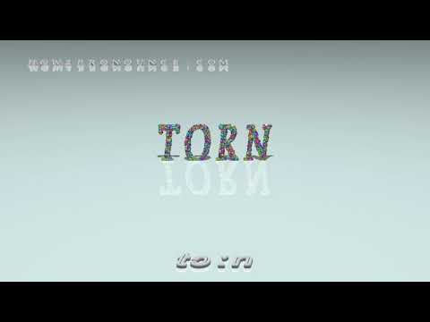 torn - pronunciation + Examples in sentences and phrases