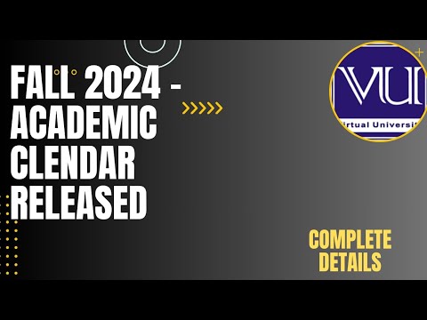 ACADEMIC CALENDAR FOR FALL 2024 | Complete Details of academic calendar fall 2024