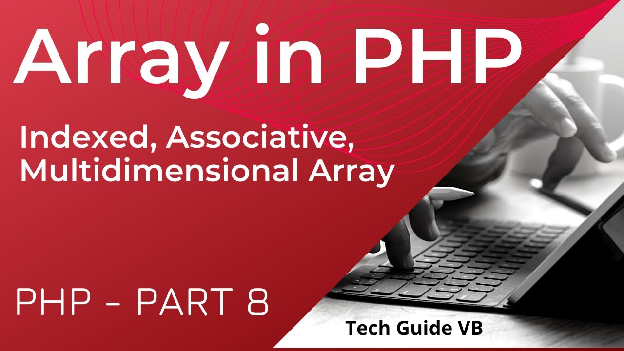 Types of Arrays in PHP | php array tutorial | php part-8 | Associative array Multidimensional array