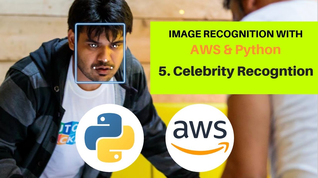 Image Recognition with AWS and Python | Tutorial 5 | Celebrity Recognition | AWS Rekognition