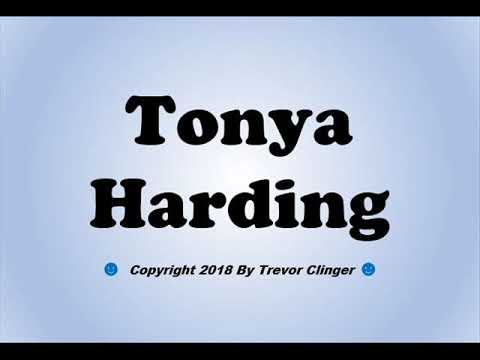 How To Pronounce Tonya Harding