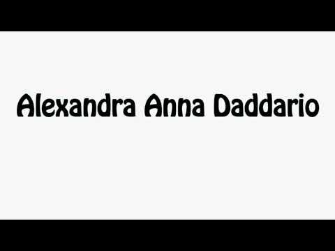 Learn How To Pronounce Alexandra Anna Daddario