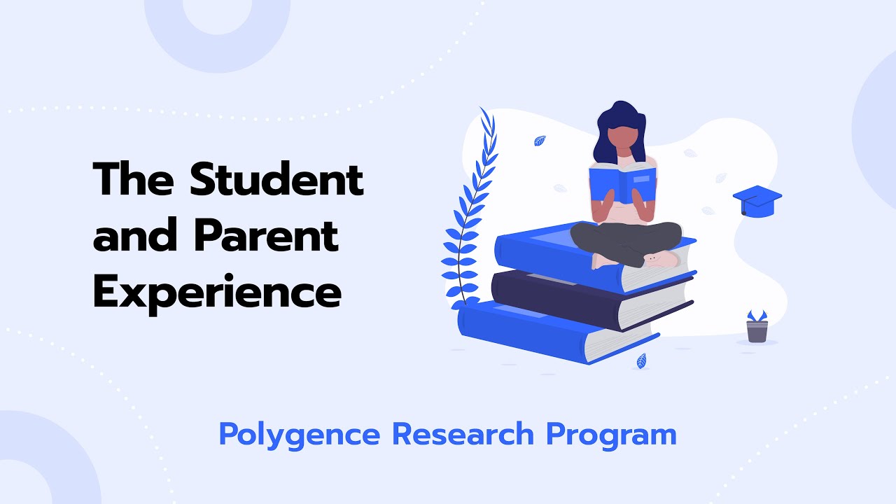 Polygence Research Program: The Student and Parent Experience