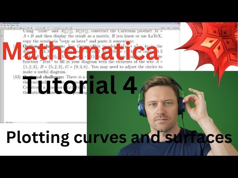 Mathematica Tutorial 4 - Plotting curves and surfaces