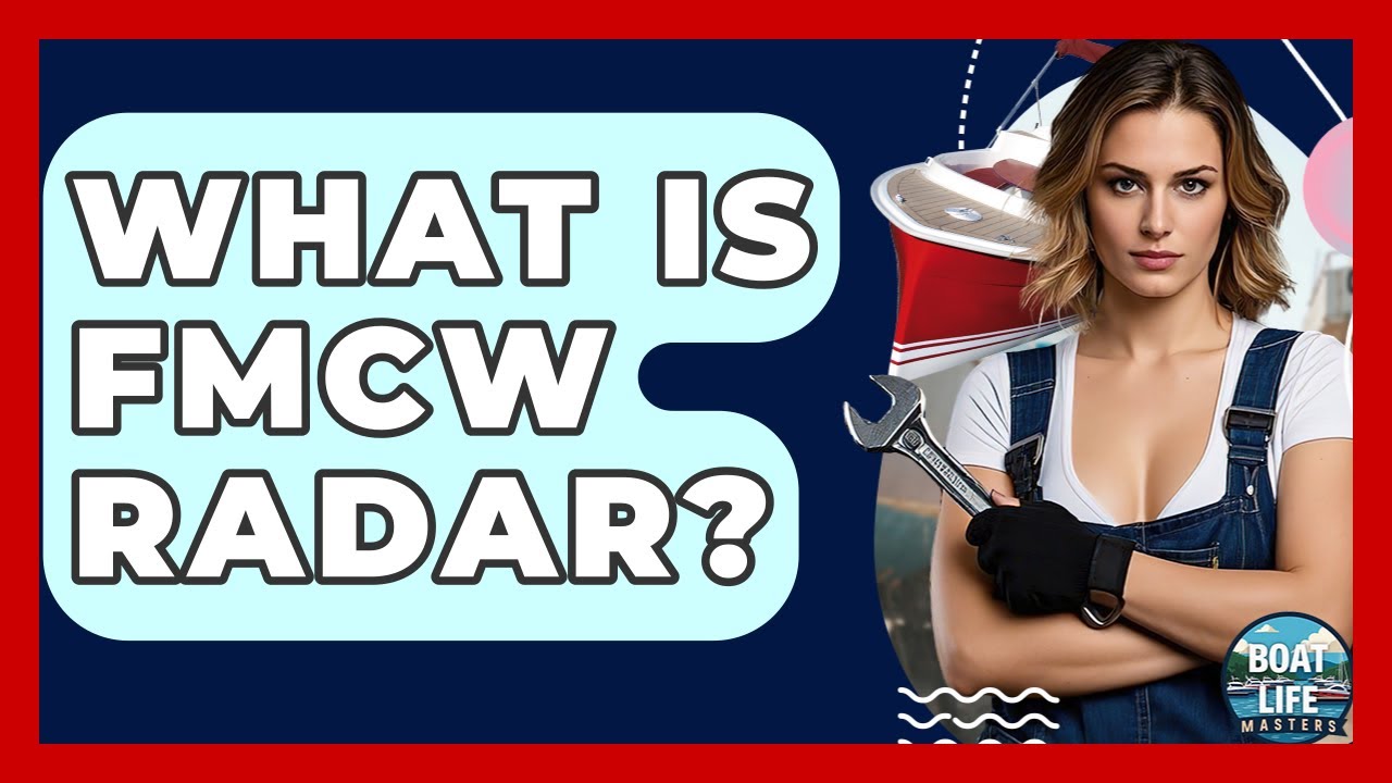 What Is FMCW Radar? - Boat Life Masters