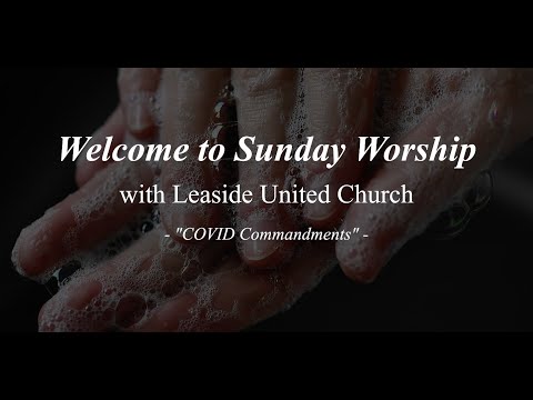 Ten COVID Commandments – Sunday October 25, 2020 – Leaside United Church