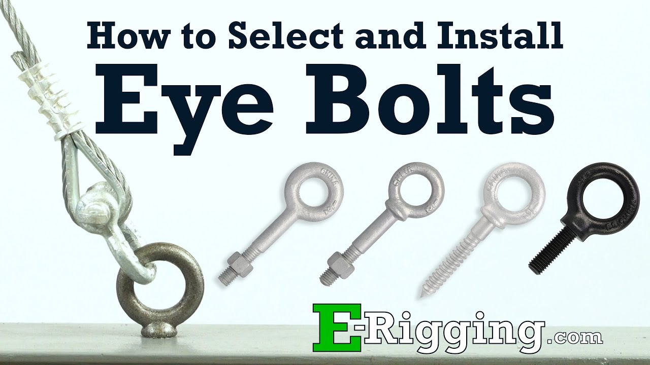 How-To Guide to Select and Install Eye Bolts