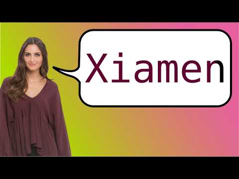 How to say 'Xiamen' in French?