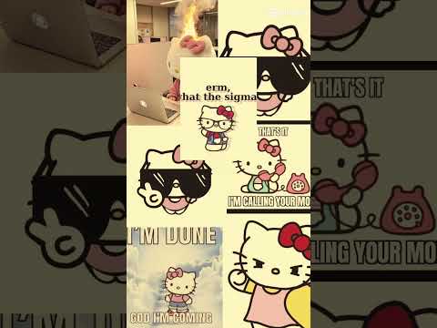 #hellokitty #memes #hellokittymeme