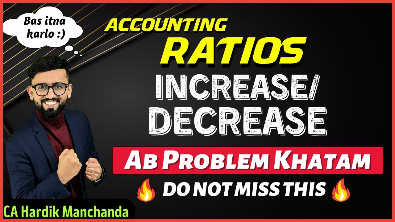 Increase/Decrease in Accounting Ratios | Easiest Method| Final Revision Class 12 Accounts
