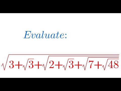 Evaluating Nested Square Roots / √(3+√3+√(2+√3+√(7+√48))) / JEE Math Problem