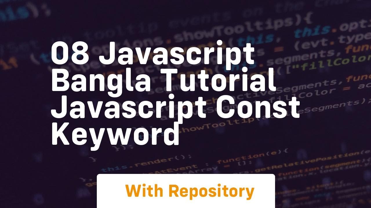 08 javascript bangla tutorial javascript const keyword