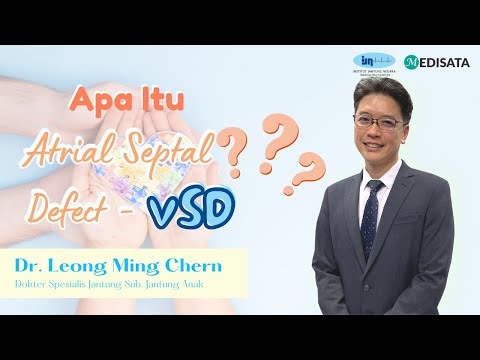 Apa itu ASD (Atrial Septal Defect)? - Dr. Leong Ming Chern - IJN