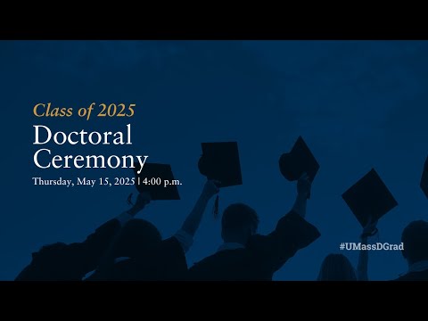 UMass Dartmouth Doctoral Ceremony Class of 2025