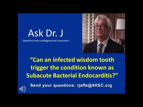 Infected wisdom tooth and Subacute Bacterial Endocarditis