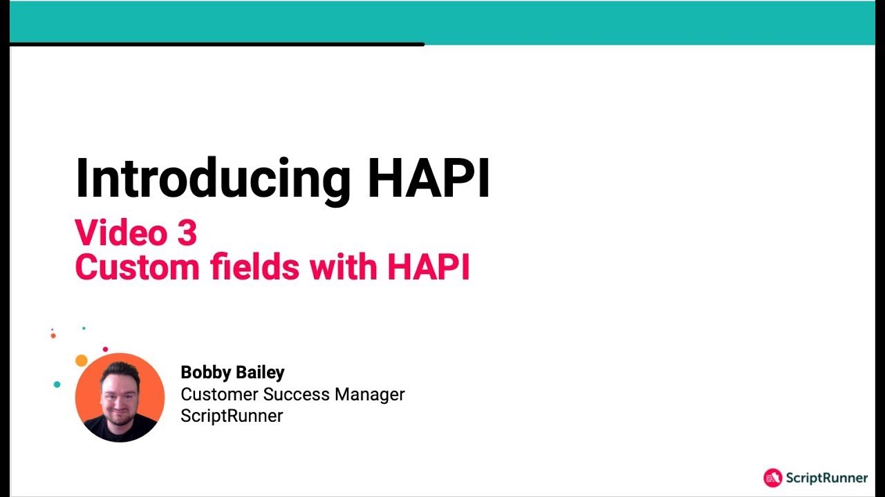 Video 3 - How to use Custom fields with HAPI