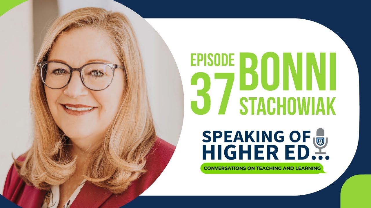 Reflections on Teaching and Learning with Dr. Bonni Stachowiak
