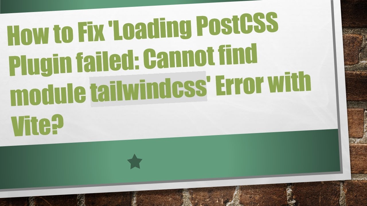 How to Fix 'Loading PostCSS Plugin failed: Cannot find module tailwindcss' Error with Vite?
