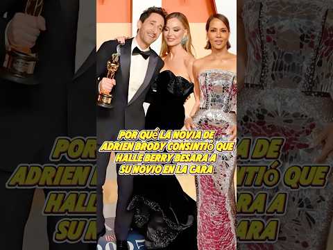 ¿Por qué la novia de Adrian Brody accedió a que Harley Berry besara a su novio en persona?#oscars