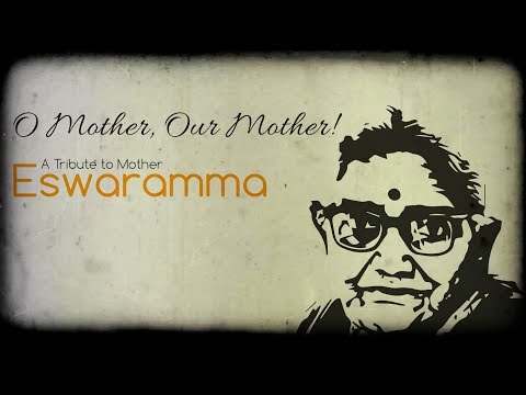 O Mother, Our Mother - A Tribute to Mother Eswaramma | Mother of Sri ...