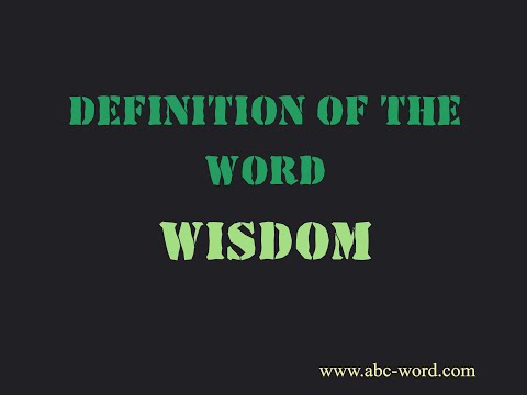 Definition of the word "Wisdom"