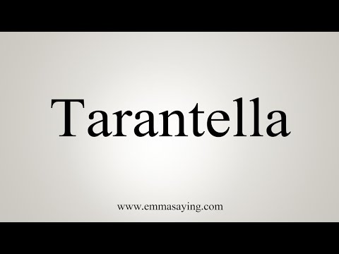 How To Say Tarantella