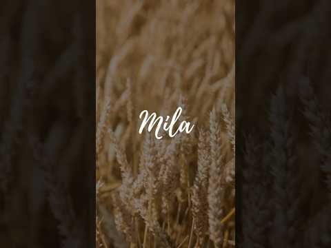 Mila - the meaning of your name. The positive within you and the potential you hold. #Mila #Name
