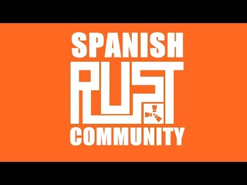 Steam Community :: Video :: SPANISH RUST COMMUNITY