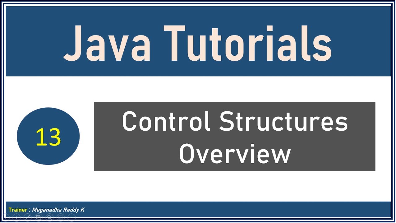 Java Tutorials : Control Structures Overview #13
