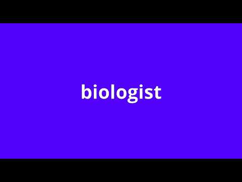 what is the meaning of biologist