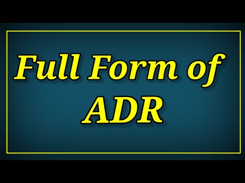 Full Form of ADR | ADR KA FULL FORM | Explained in Detail