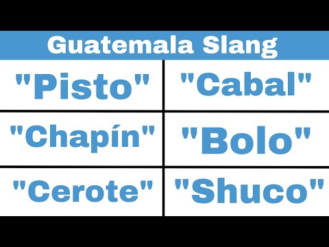 Learn Guatemalan Spanish - Guatemalan Slang