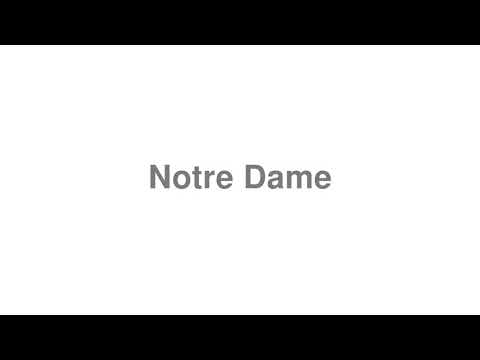How to Pronounce "Notre Dame"