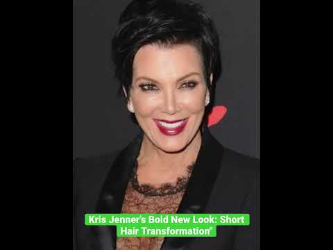 Kris Jenner's Bold New Look: Short Hair Transformation"