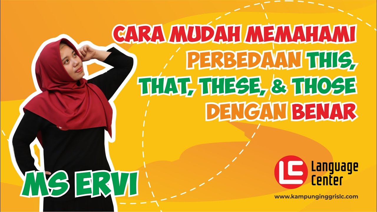 Perbedaan Penggunaan This, That, These, Dan Those Dalam Bahasa Inggris | TEATU with Ms Ervi