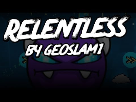 Steam Community :: Video :: Relentless by GeoSlam1 - Geometry Dash 2.1