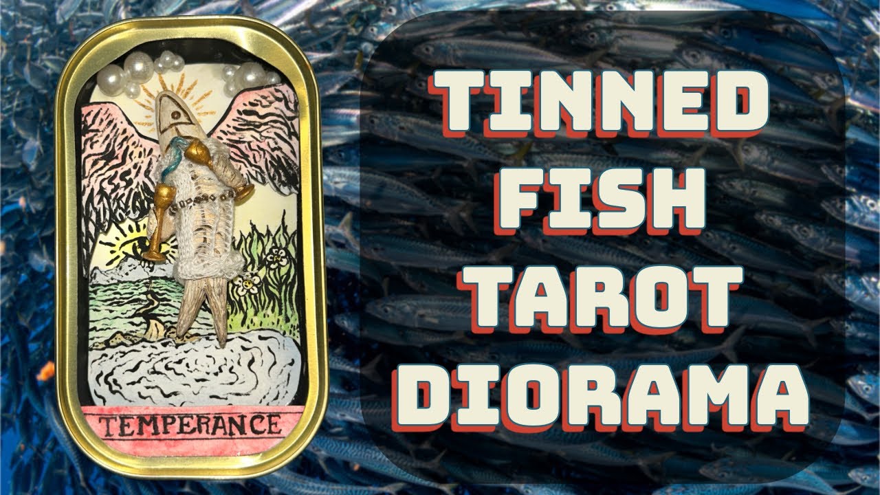 Tinned Fish Tarot | How To Make A Tarot Diorama Using A Sardine Can
