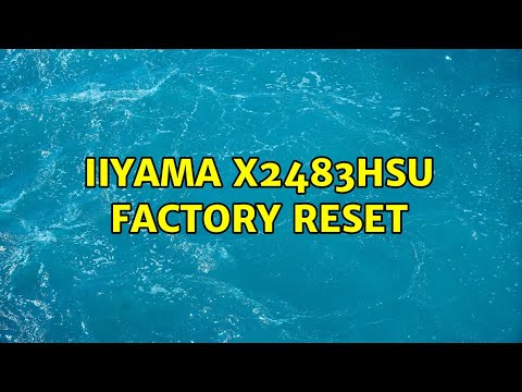 iiyama X2483HSU factory reset (3 Solutions!!)