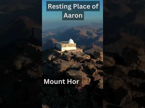Place Aaron Died & Was Buried at Mount Hor in Mystic Ancient Petra - Full Video in Description