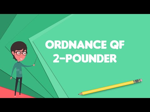 What is Ordnance QF 2-pounder?, Explain Ordnance QF 2-pounder, Define Ordnance QF 2-pounder