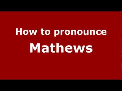 How to Pronounce Mathews - PronounceNames.com