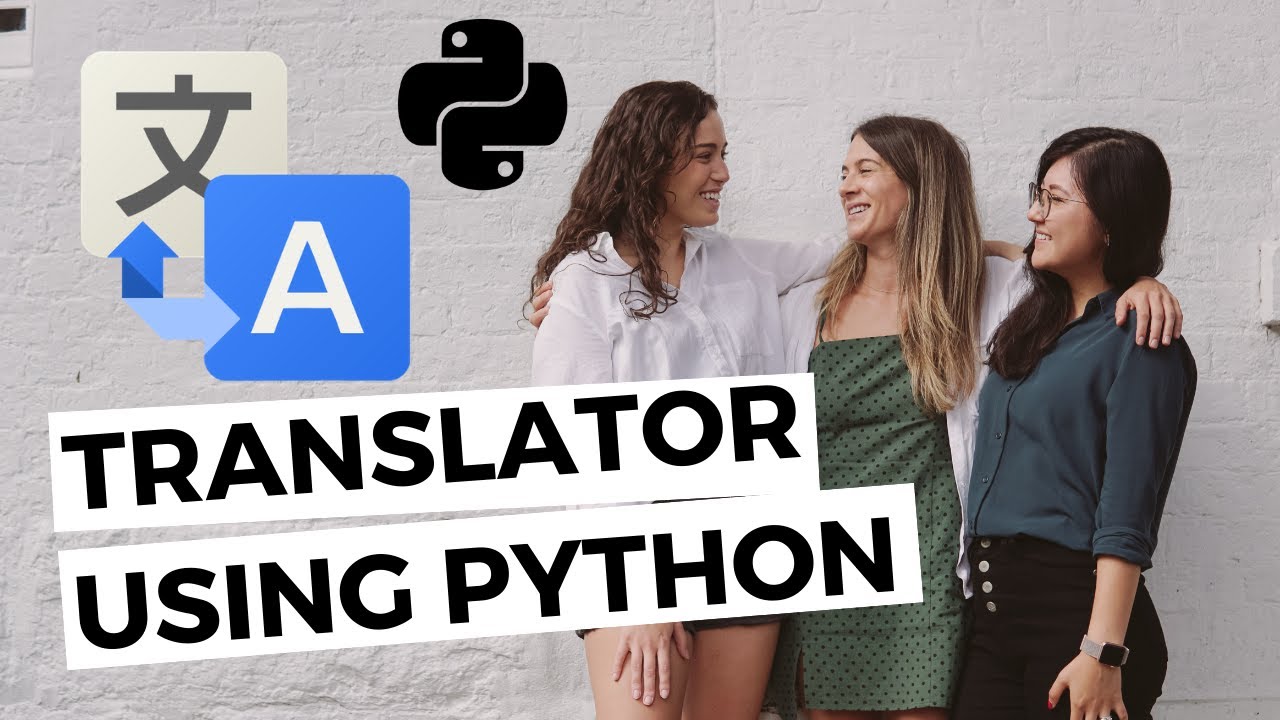 How to create Language translator using Python - Text Translation