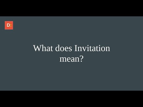 What does Invitation mean ?