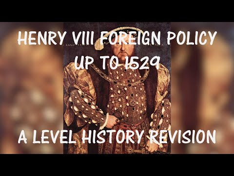 Henry VIII Foreign Policy up to 1529