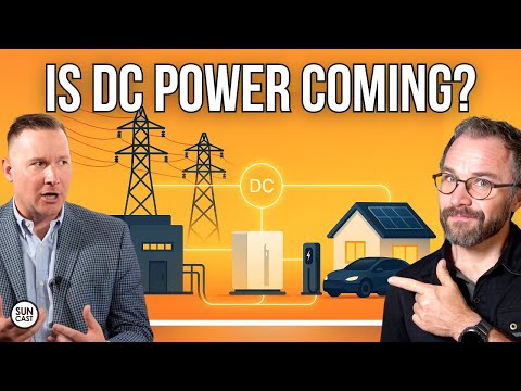 Does DC Power Make Sense?? Why Power Companies Are Hesitant to Use New Technology