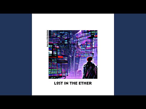 Lost in the Ether