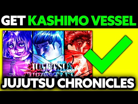 How To Get Kashimo Vessel in Jujutsu Chronicles (2025) - Step by Step